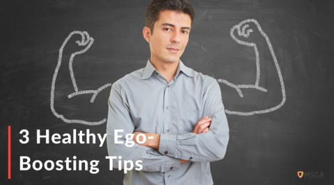 3 Healthy Ego-Boosting Tips - Med-Sense Guaranteed Association